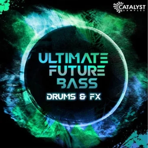 Ultimate Future Bass Drums & FX Sample Pack - RouteNote Create