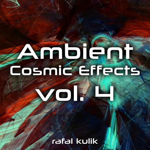 Ambient Cosmic Effects Vol. 4 Sample Pack - RouteNote Create