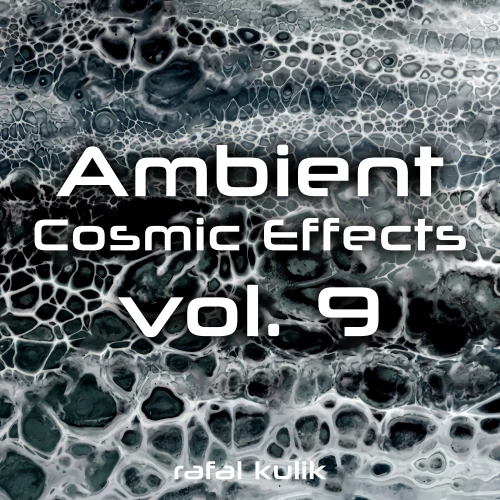 Ambient Cosmic Effects Vol. 9 Sample Pack - RouteNote Create