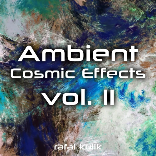 Ambient Cosmic Effects Vol. 11 Sample Pack - RouteNote Create