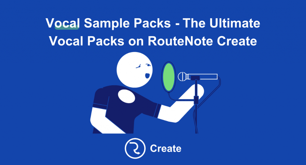 vocal sample pack Archives - RouteNote Create Blog