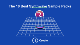 The 10 Best Synthwave Sample Packs - RouteNote Create Blog